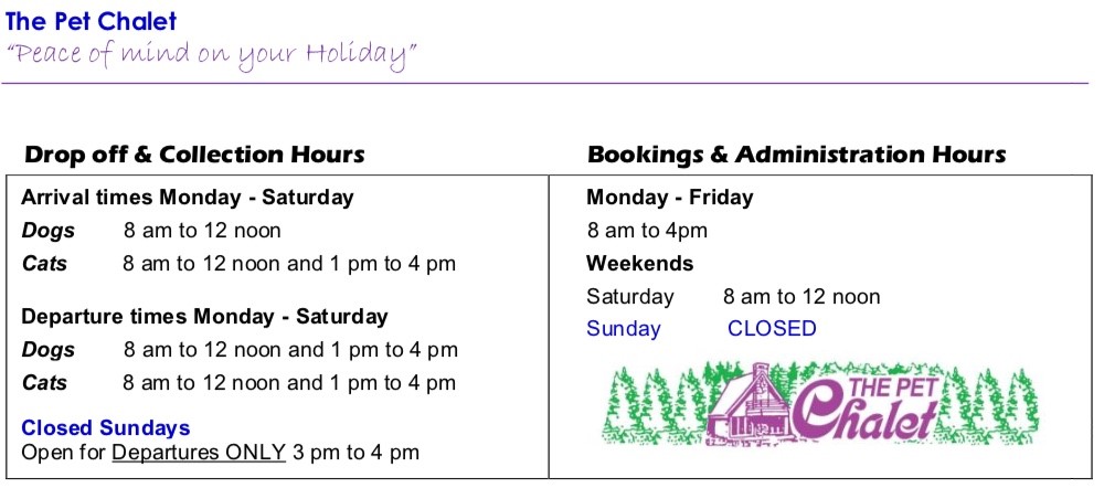 The Pet Chalet : Opening Hours